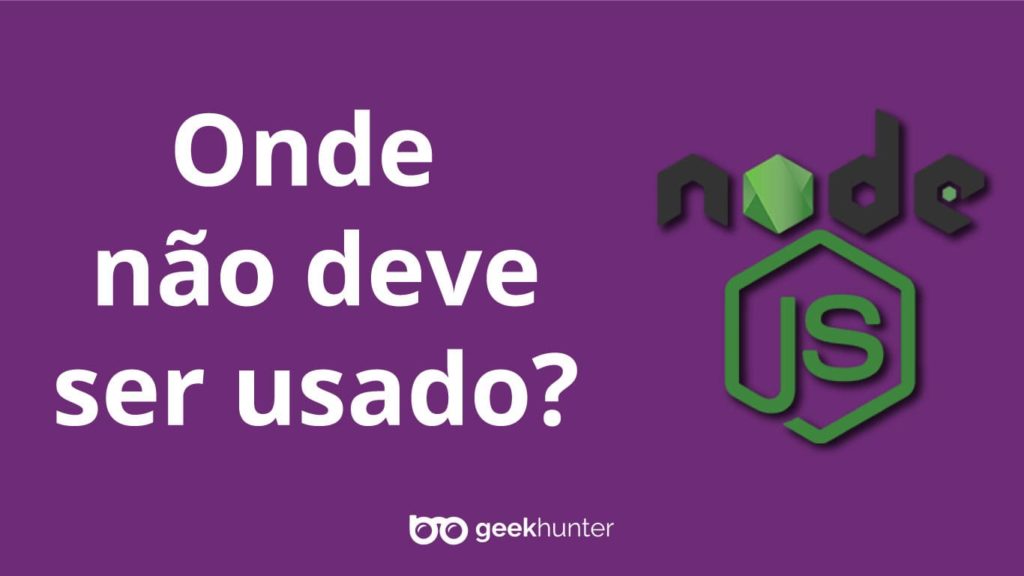 Node.js: Por que e como usar? Várias justificativas! - Blog de TI