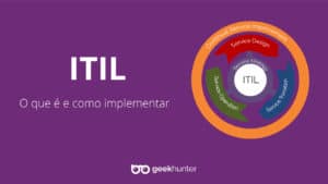 ITIL: O que é e como implementar - Geek Blog